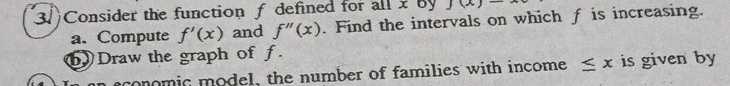 3. Consider the function f defined for all a. Compute f^'(x) and f^''(x ...