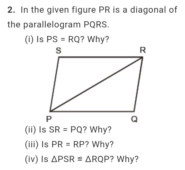 2. In the given figure P R is a diagonal of the parallelogram PQRS . (i ...