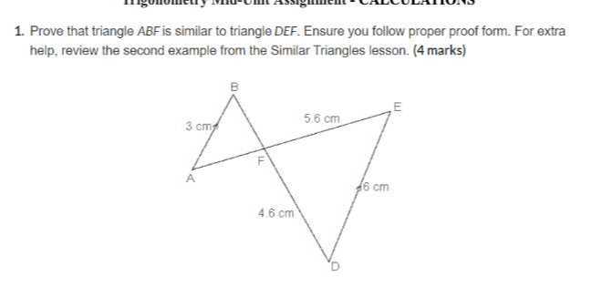 1. Prove that triangle ABF is similar to triangle DEF. Ensure you follow proper proof form. For ...
