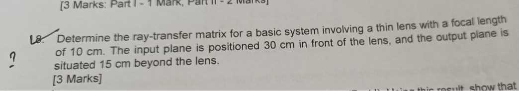 L8. Determine the ray-transfer matrix for a basic system involving a ...