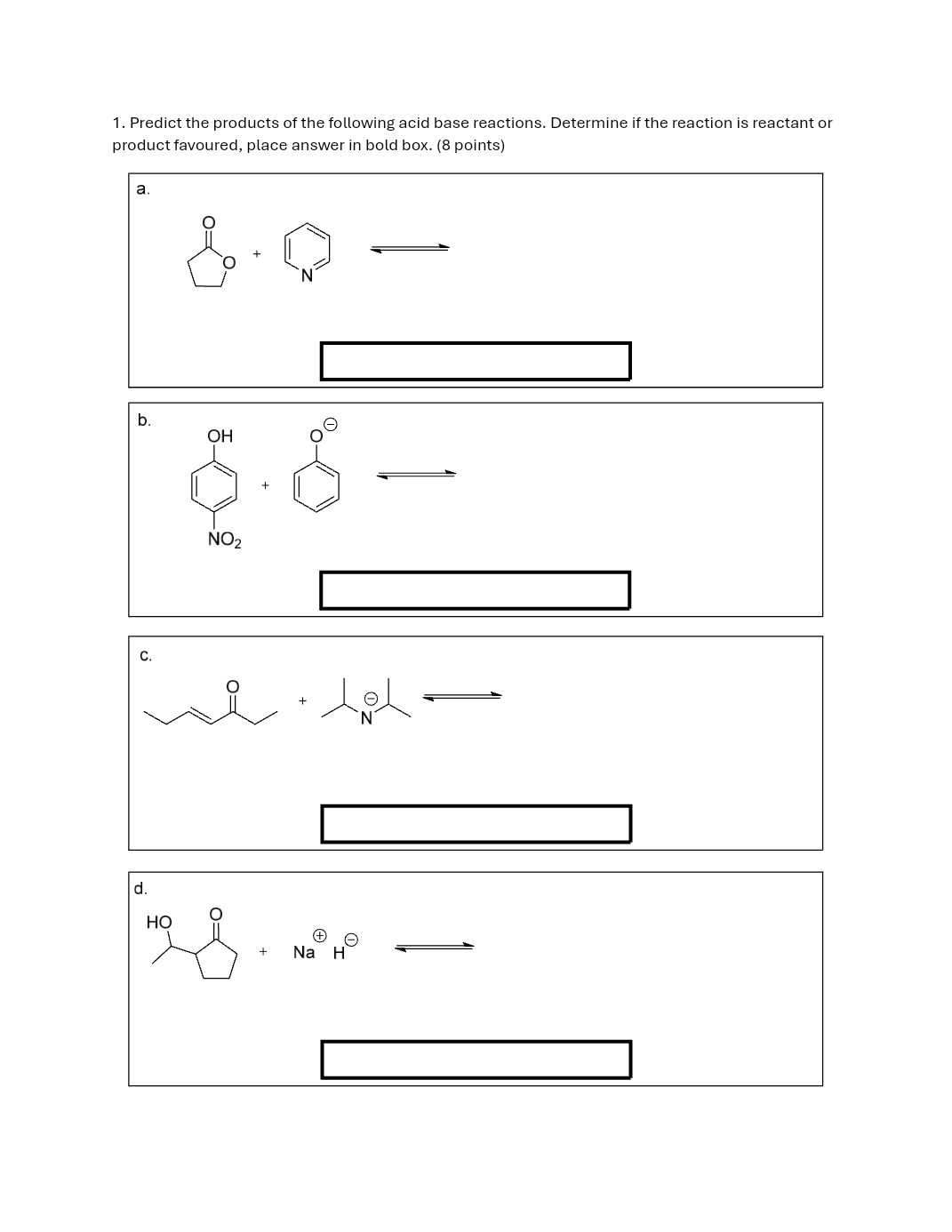 1. Predict the products of the following acid base reactions. Determine ...