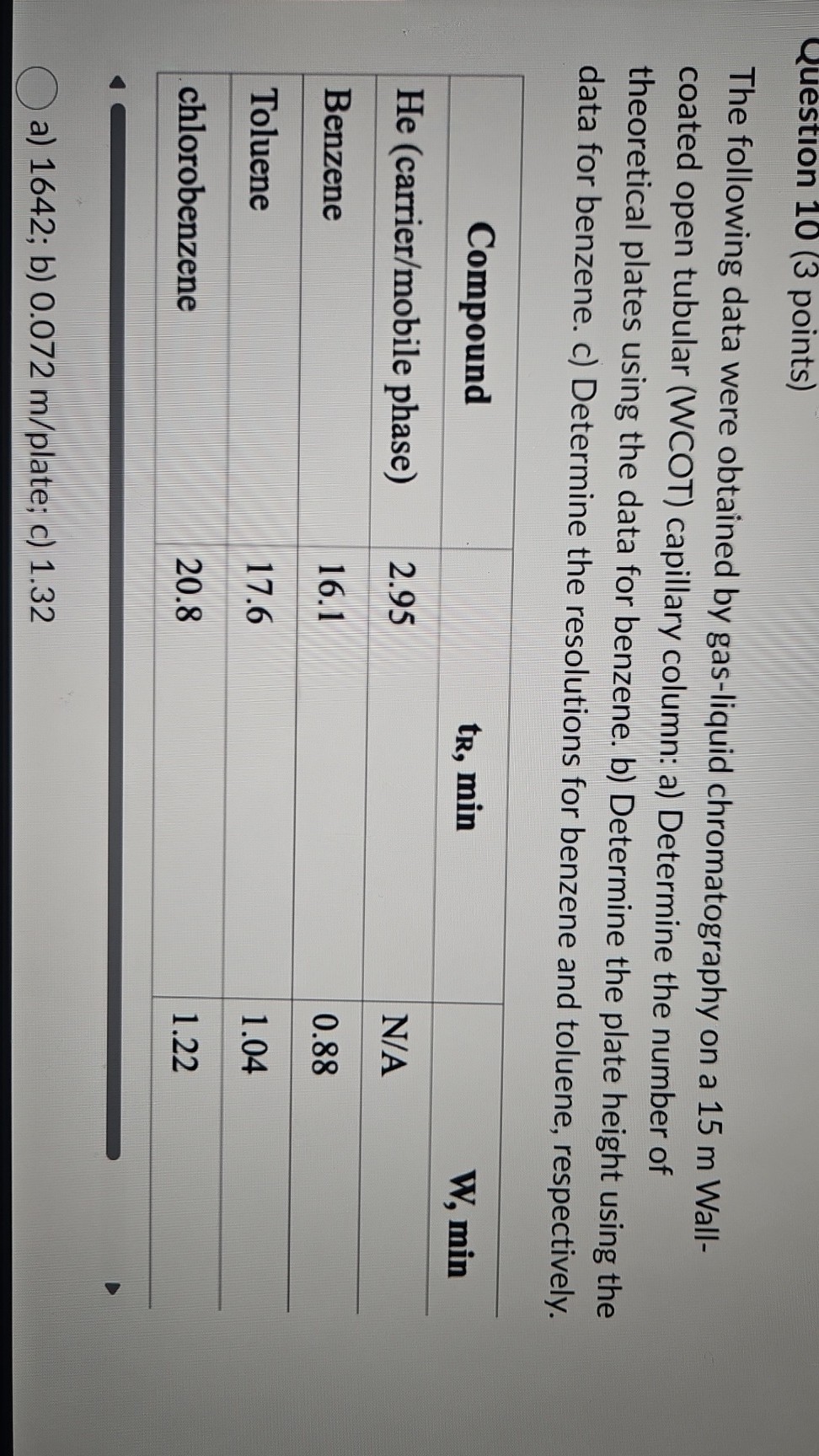 Question 10 (3 points) The following data were obtained by gas-liquid ...