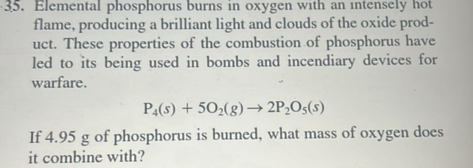 3.5. Elemental phosphorus burns in oxygen with an intensely hot flame ...