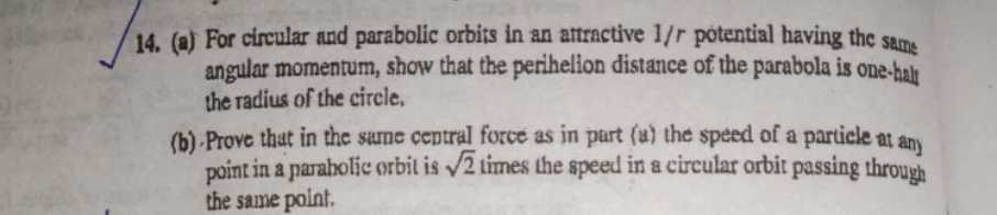 14. (a) For circular and parabolic orbits in an atractive 1 / r ...