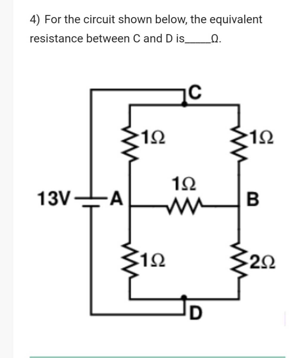 4 for the circuit shown below the equivalent resistance between c and d is omega qquad