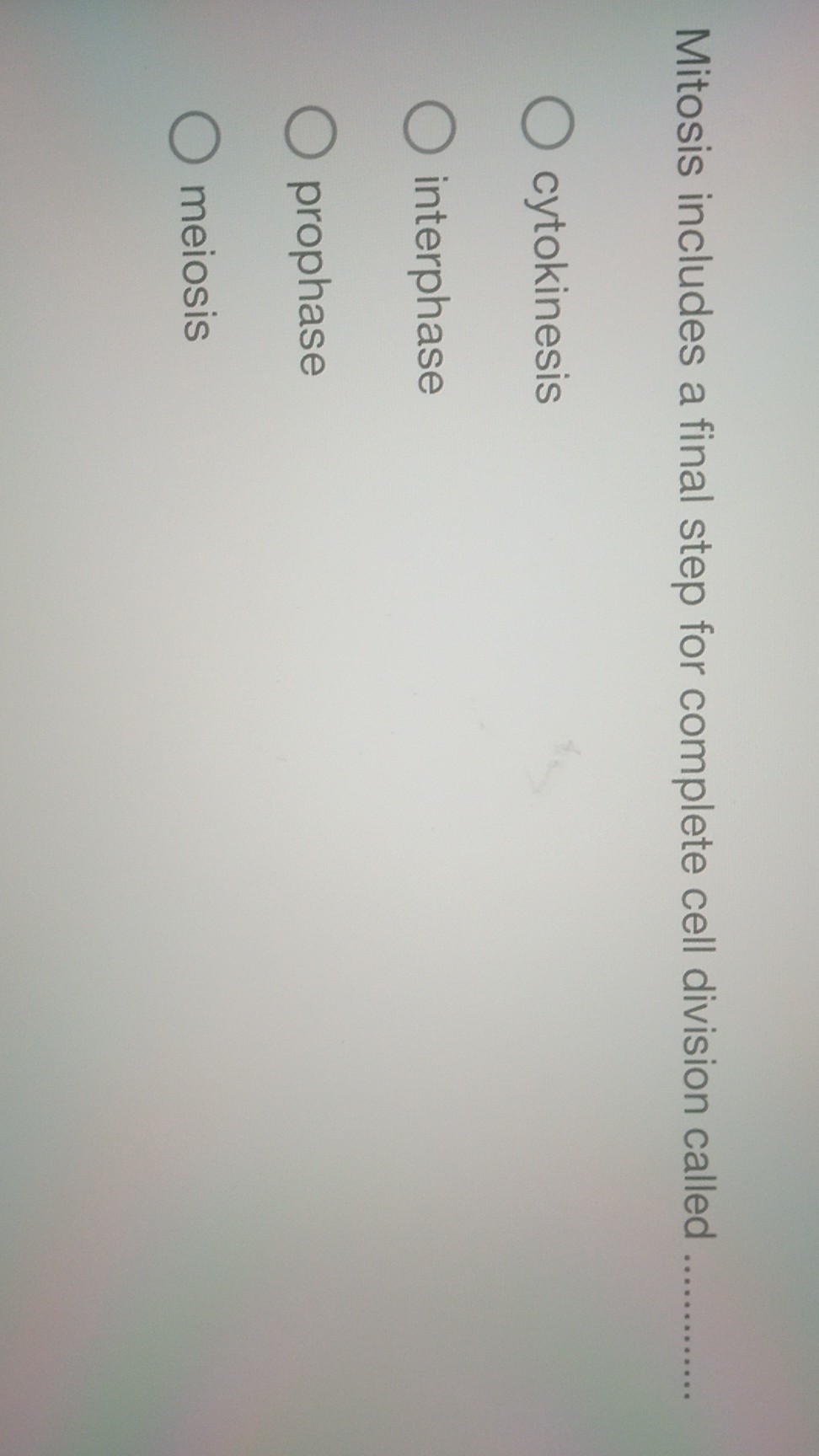 Mitosis includes a final step for complete cell division called ...