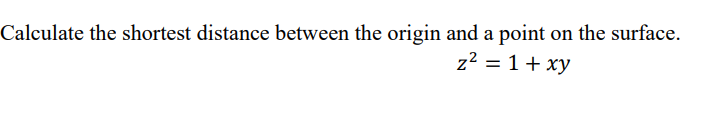 Calculate the shortest distance between the origin and a point on the ...