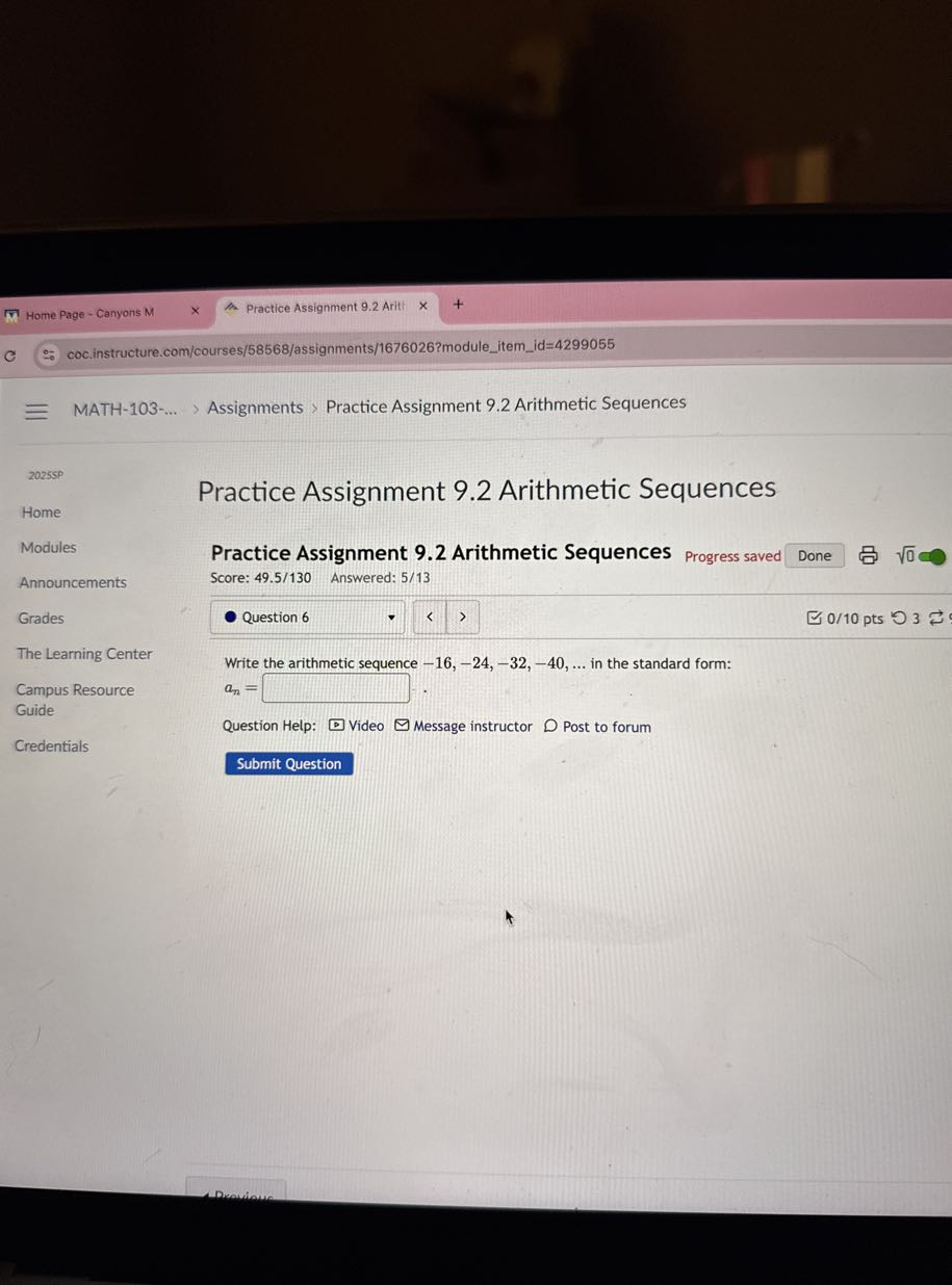Home Page - Canyons M Practice Assignment 9.2 Arit! coc.instructure.com/courses/58568 ...