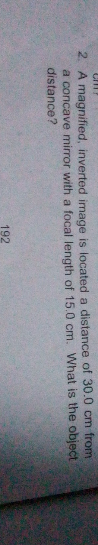 2 a magnified inverted image is located a distance of 300 cm from a ...