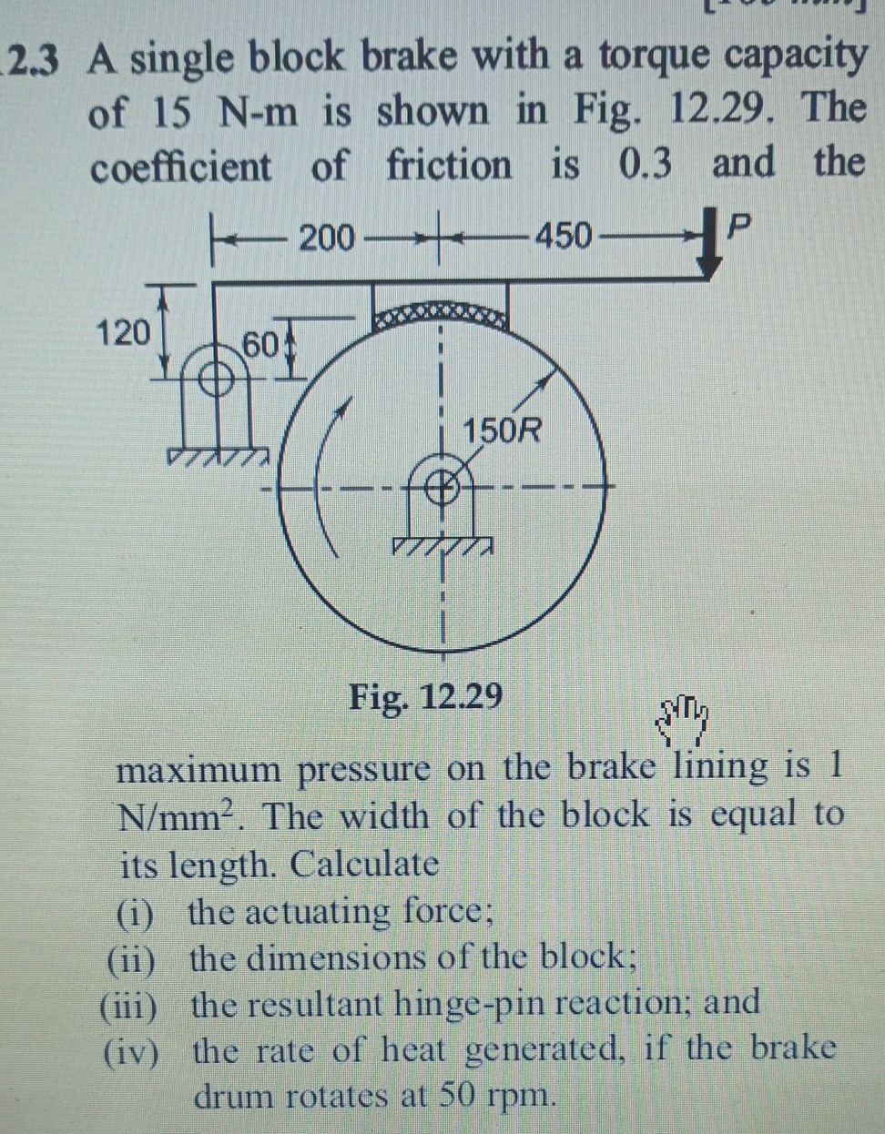 2.3 A single block brake with a torque capacity of 15 N-m is shown in ...