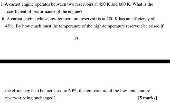 i. A carnot engine operates between two reservoirs at 450 K and 600 K ...
