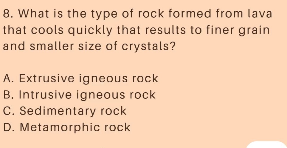8 what is the type of rock formed from lava that cools quickly that ...