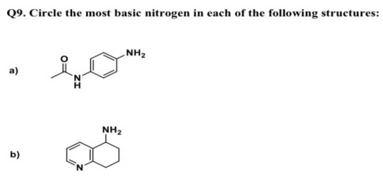 Q9. Circle the most basic nitrogen in each of the following structures ...