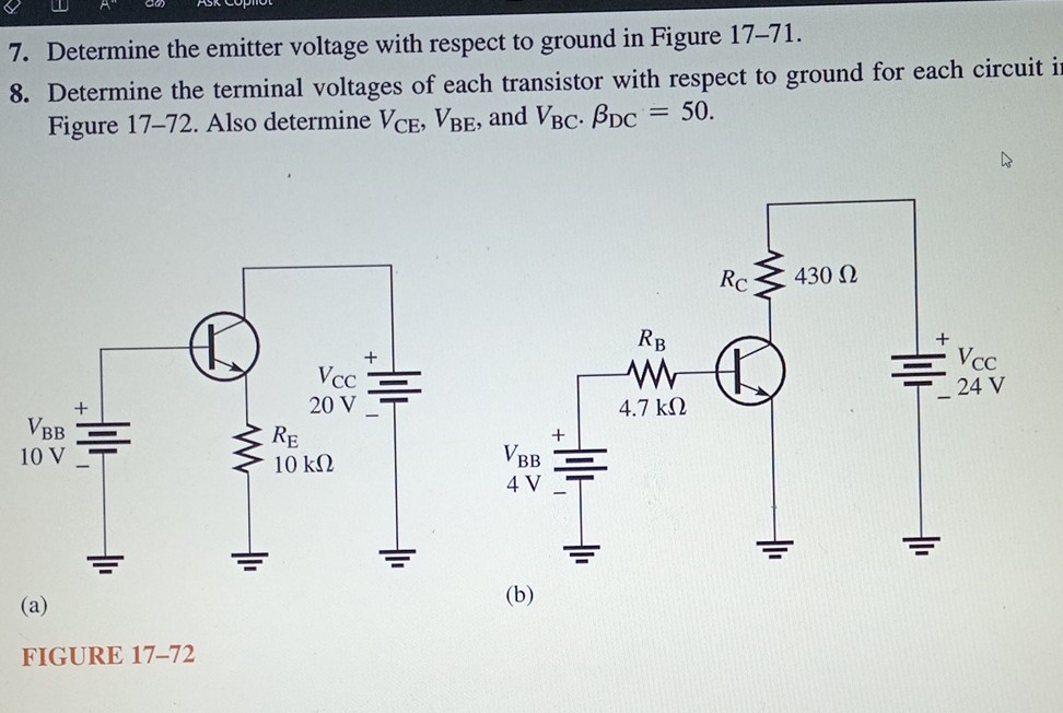 7. Determine the emitter voltage with respect to ground in Figure 17-71 ...