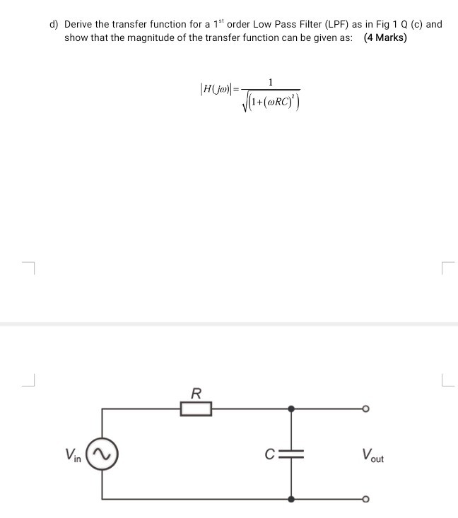 d) Derive the transfer function for a 1^st order Low Pass Filter (LPF ...
