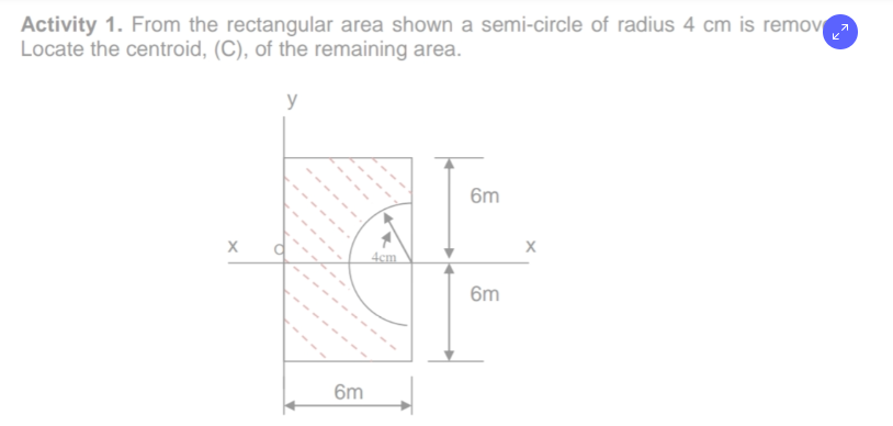 activity 1 from the rectangular area shown a semi circle of radius 4 cm ...