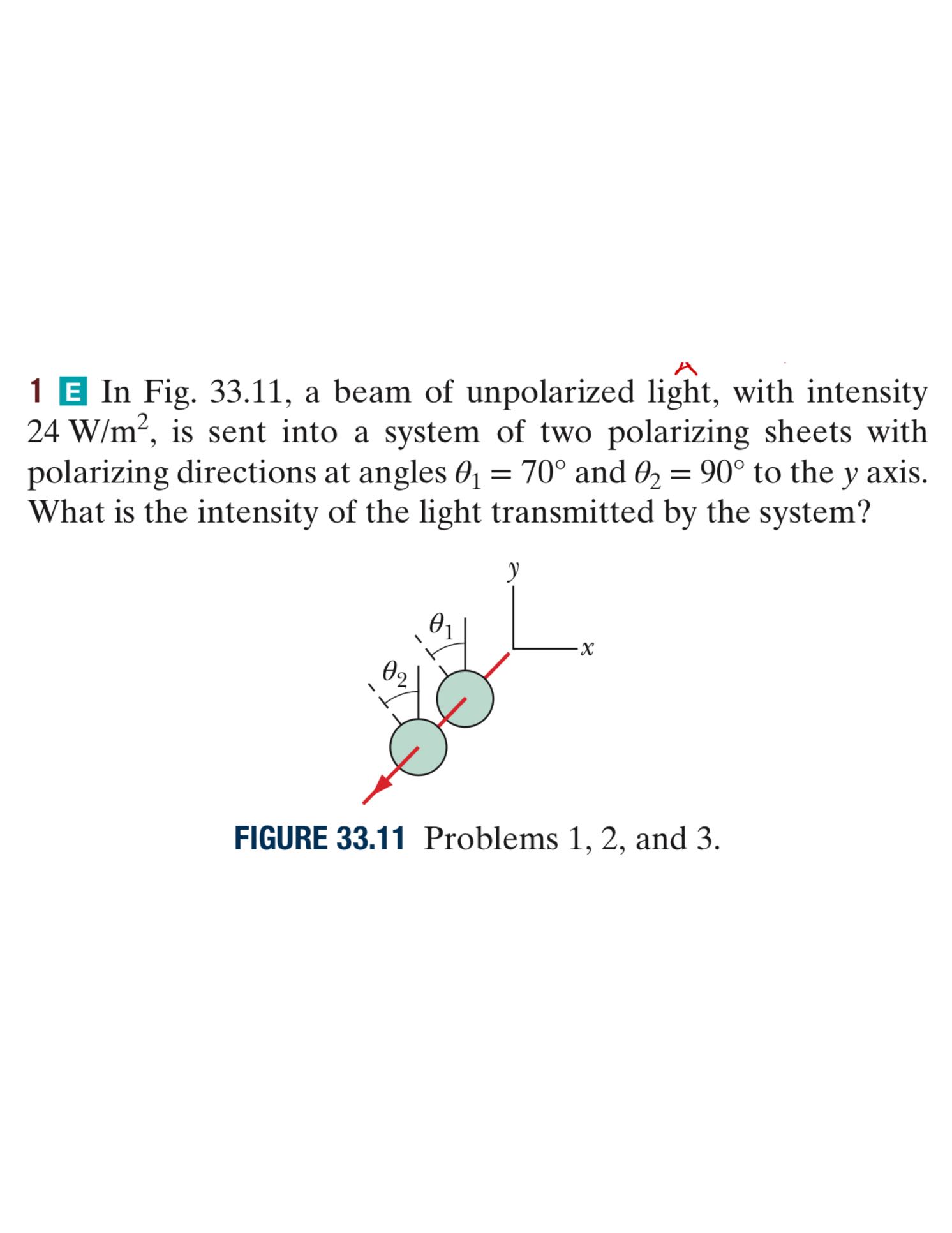 1 e in fig 3311 a beam of unpolarized light with intensity 24 mathrmw mathrmm2 is sent into a ...