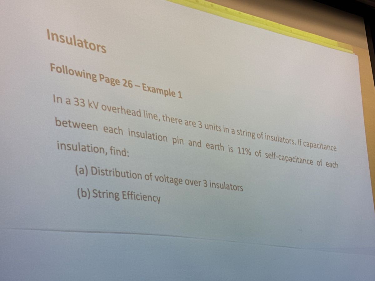 Insulators Following Page 26 -Example 1 In a 33 kV overhead line, there are 3 units in a string ...