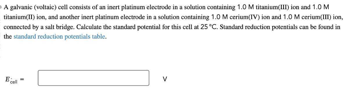 a galvanic voltaic cell consists of an inert platinum electrode in a ...