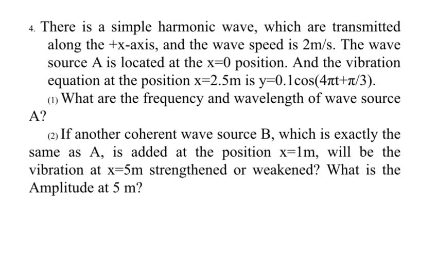 4. There is a simple harmonic wave, which are transmitted along the +x ...