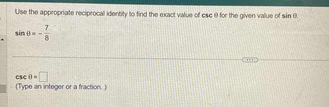Use the appropriate reciprocal identity to find the exact value of cscθ ...