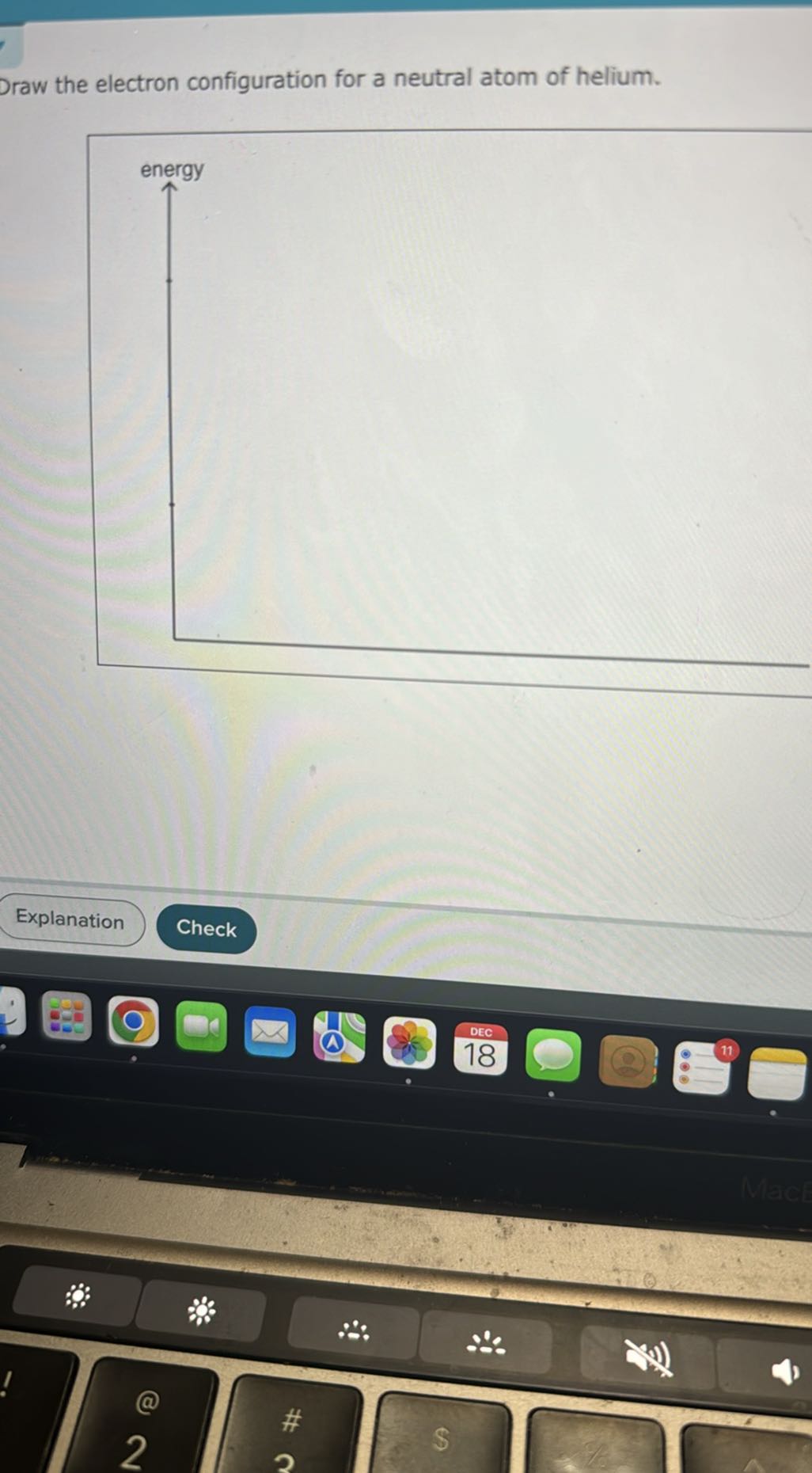 Draw the electron configuration for a neutral atom of helium. energy ↑ ...