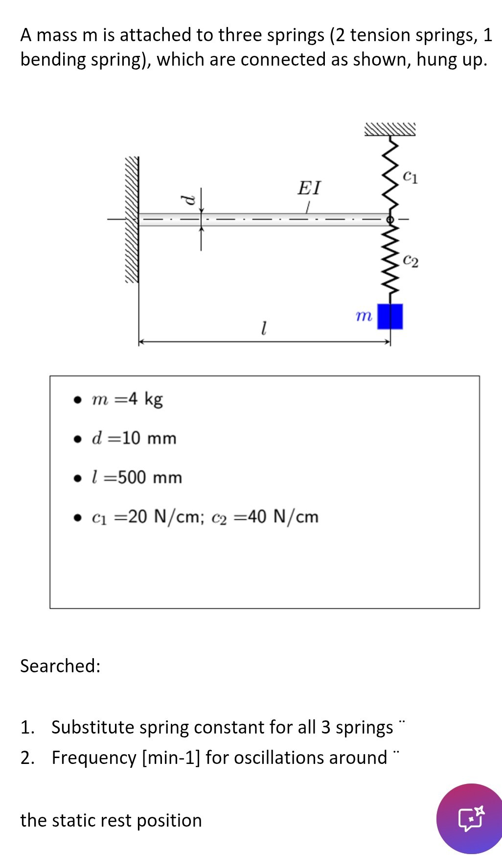 A mass m is attached to three springs ( 2 tension springs, 1 bending ...