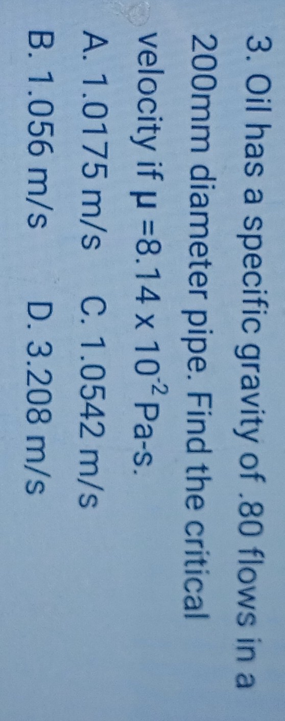 3 oil has a specific gravity of 80 flows in a 200mm diameter pipe find the critical velocity if ...