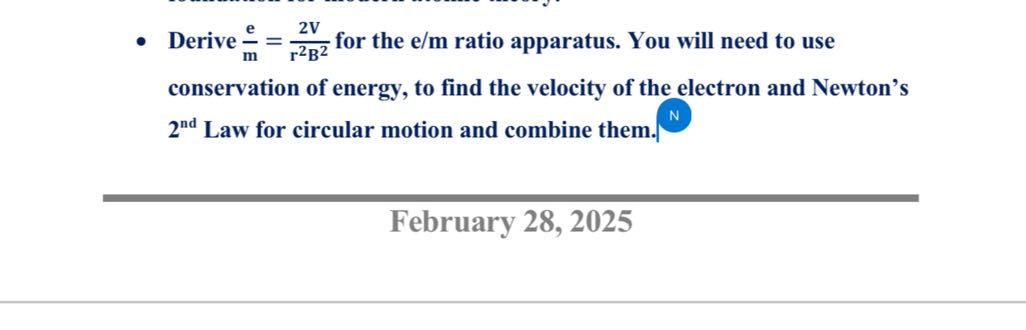 - Derive (e)/(m)=(2 V)/(r^2 B^2) for the e / m ratio apparatus. You ...