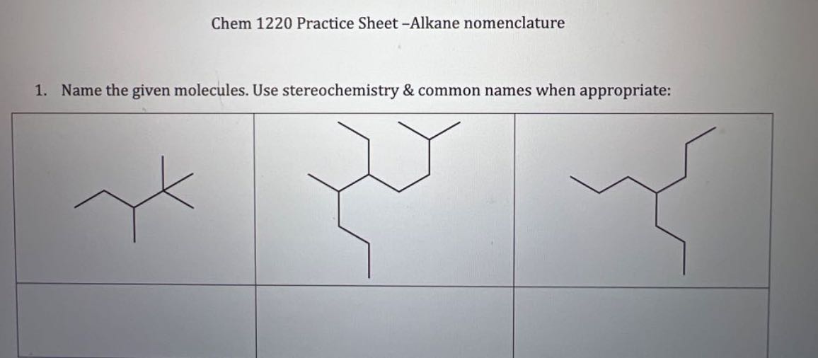 Chem 1220 Practice Sheet-Alkane nomenclature 1. Name the given ...
