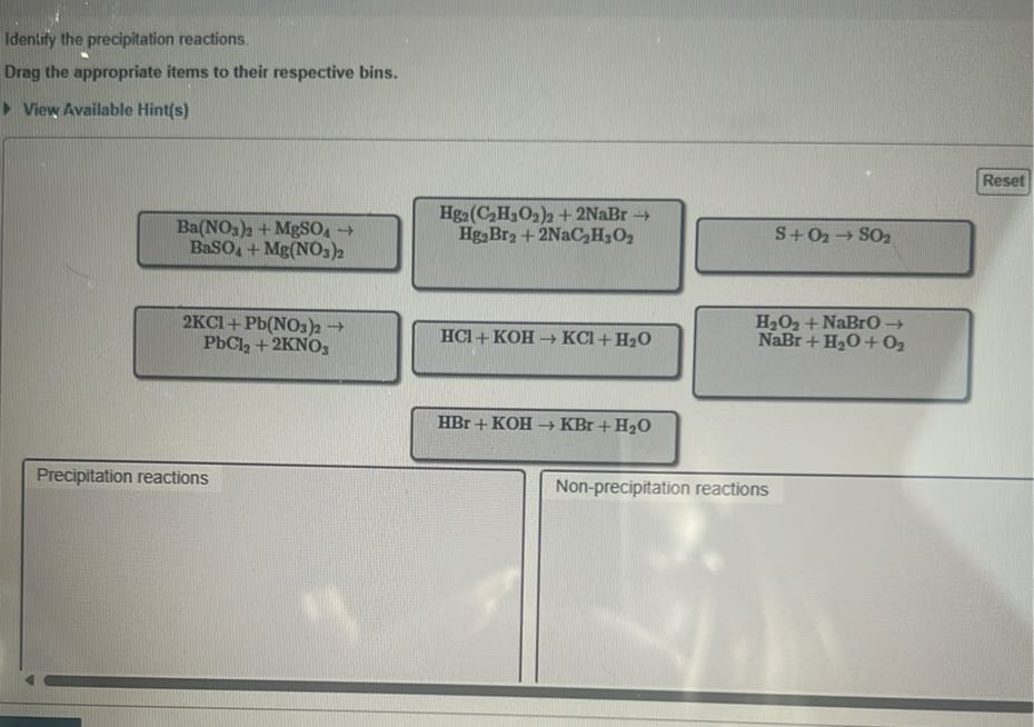 [GET ANSWER] Identify the precipitation reactions. Drag the appropriate items to their ...
