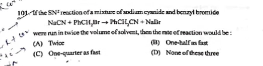 101. If the SN^2 reaction of a mixture of sodium cyanide and benzyl ...