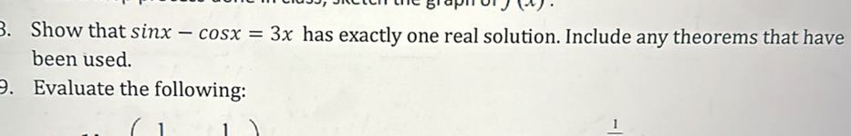 show that sin x cos x3 x has exactly one real solution include any ...