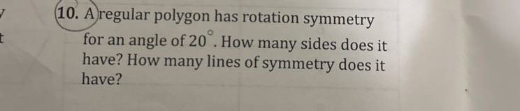 10. A) regular polygon has rotation symmetry for an angle of 20^∘. How ...
