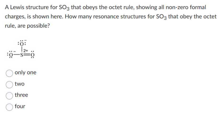 A Lewis structure for SO3 that obeys the octet rule, showing all non ...