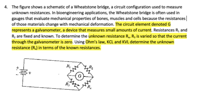 4. The figure shows a schematic of a Wheatstone bridge, a circuit configuration used to measure ...