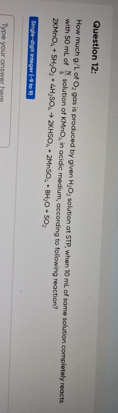 Question 12: How much g / L of O2 gas is produced by given H2O2 ...