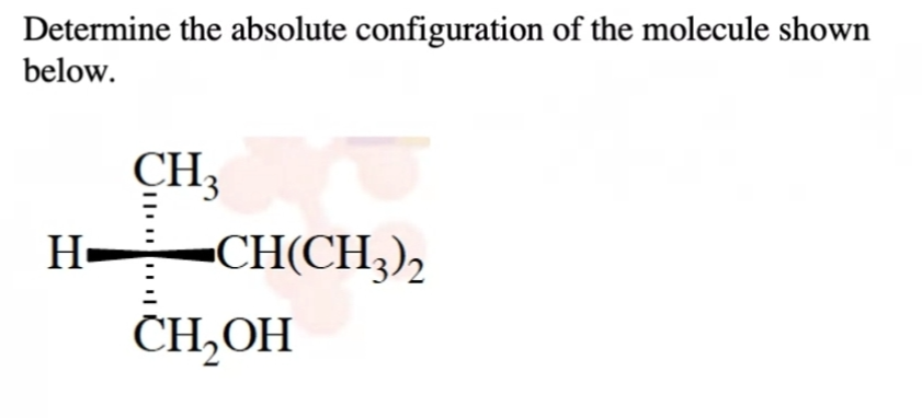 Determine the absolute configuration of the molecule shown below.