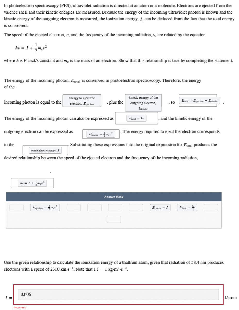 In photoelectron spectroscopy (PES), ultraviolet radiation is directed ...
