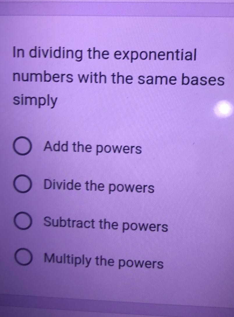In dividing the exponential numbers with the same bases simply Add the ...