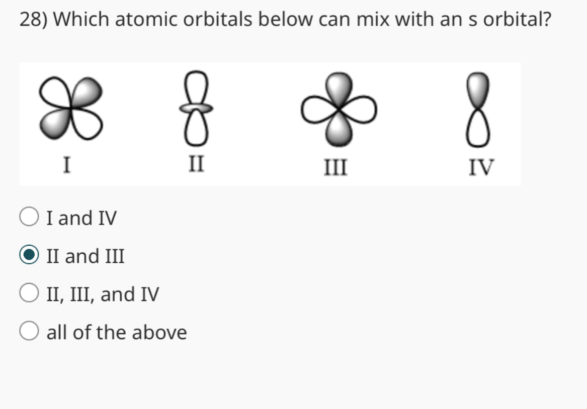 [GET ANSWER] 28) Which atomic orbitals below can mix with an s orbital ...