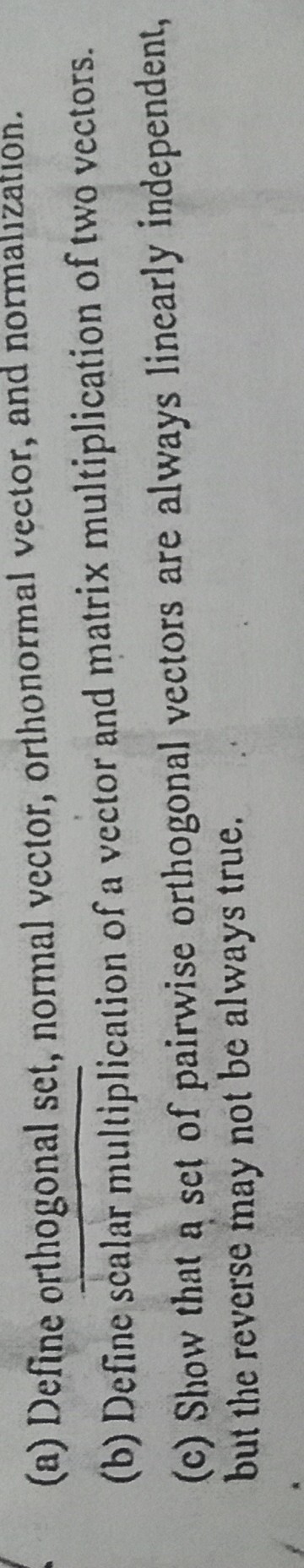 (a) Define orthogonal set, normal vector, orthonormal vector, and ...