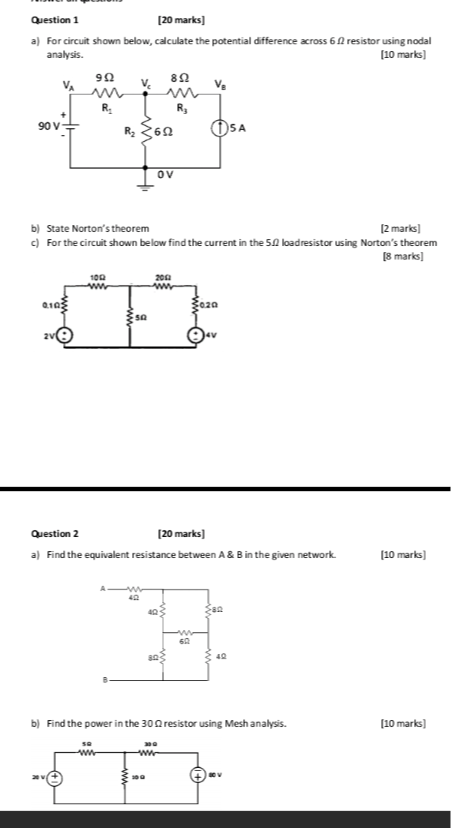 Question 1 [20 marks] a) For circuit shown below, calculate the potential difference across 6 Ω ...