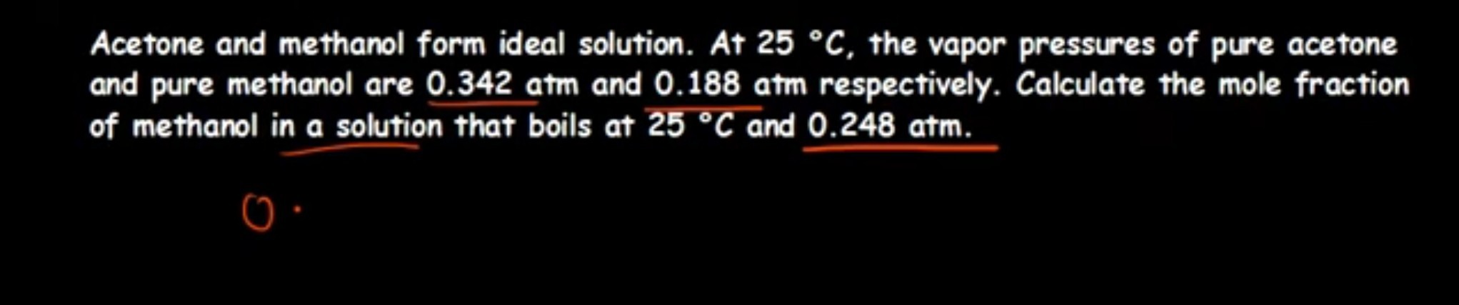 Acetone and methanol form ideal solution. 𝐀 𝐭 25^∘C, the vapor ...