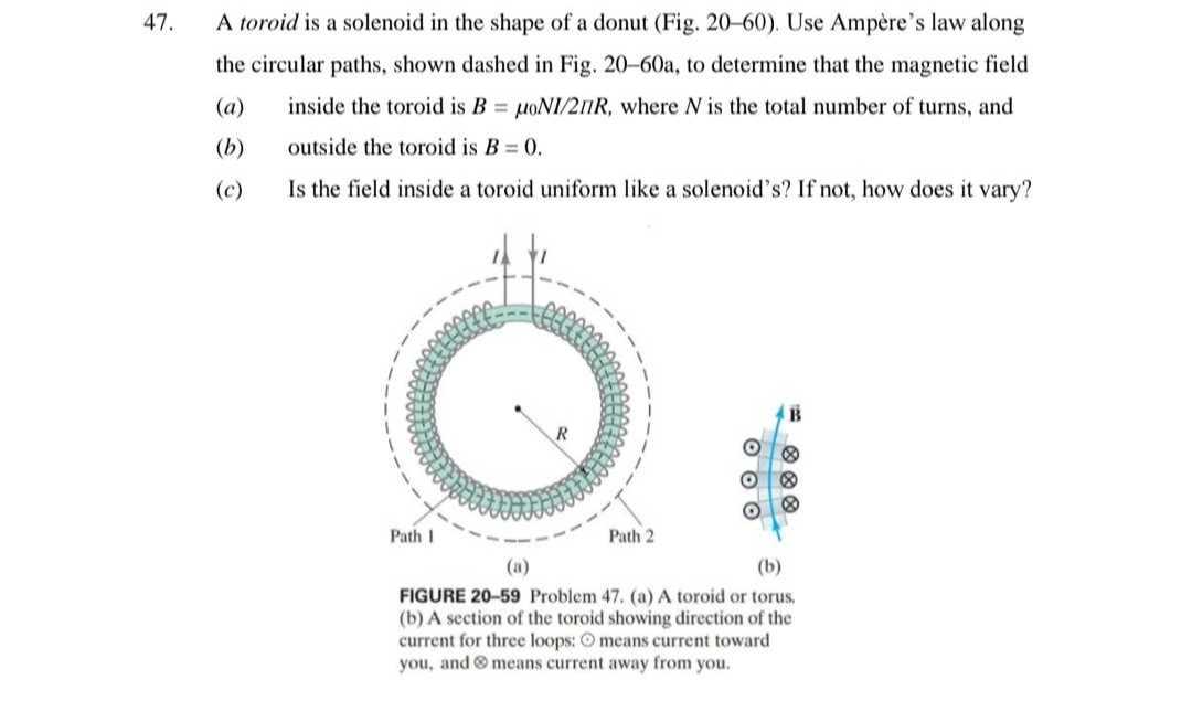 47. A toroid is a solenoid in the shape of a donut (Fig. 20-60). Use ...