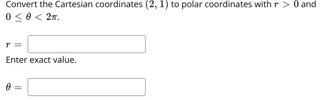 convert the cartesian coordinates 21 to polar coordinates with r0 and 0 ...