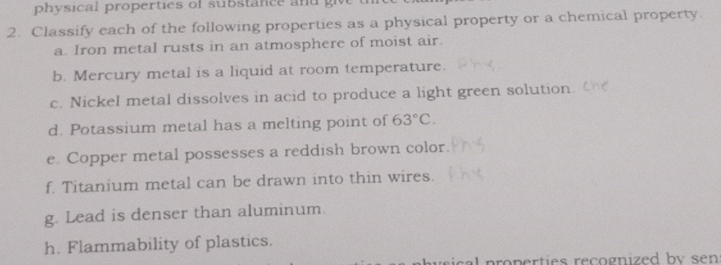 2. Classify each of the following properties as a physical property or a chemical property a ...