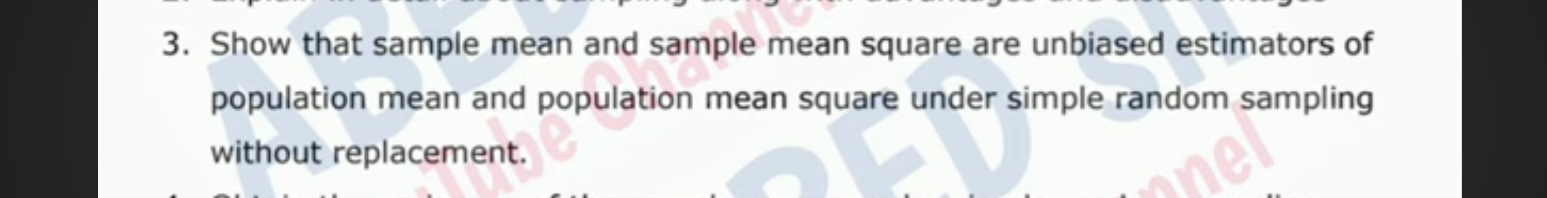 3. Show that sample mean and sample mean square are unbiased estimators ...