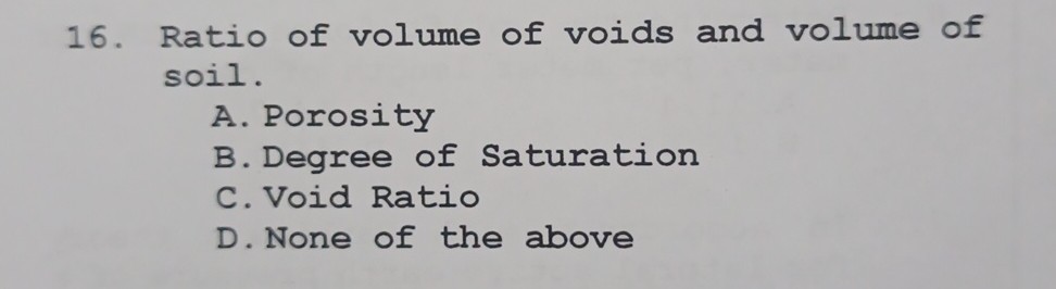 16 ratio of volume of voids and volume of soil a porosity b degree of ...