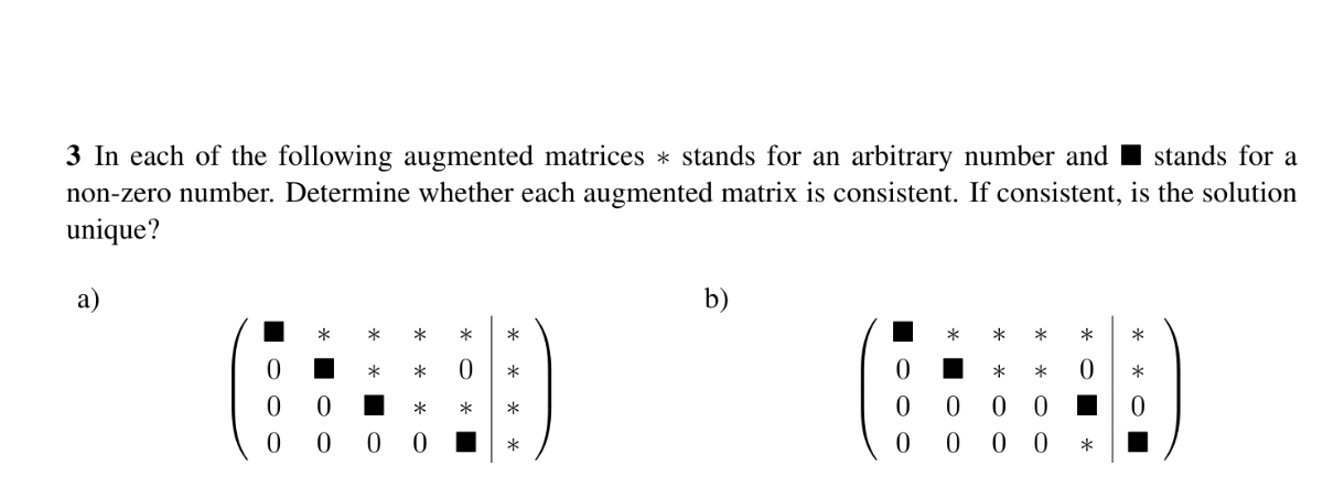 3 In each of the following augmented matrices * stands for an arbitrary ...